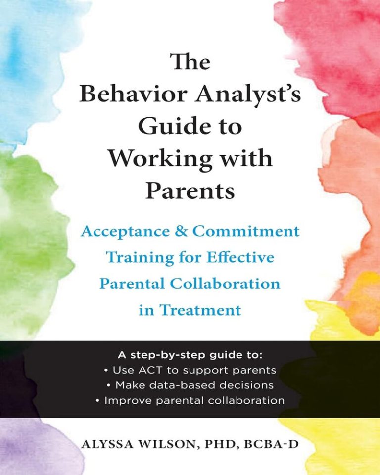 The Behavior Analyst’s Guide to Working with Parents: Acceptance and ...